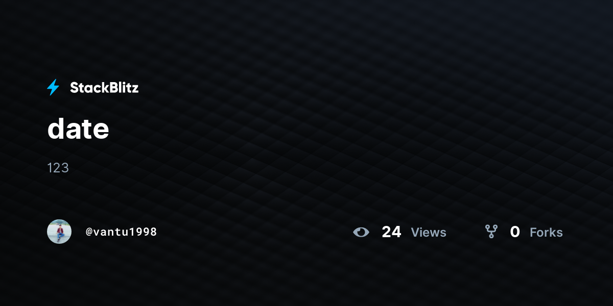 date - StackBlitz