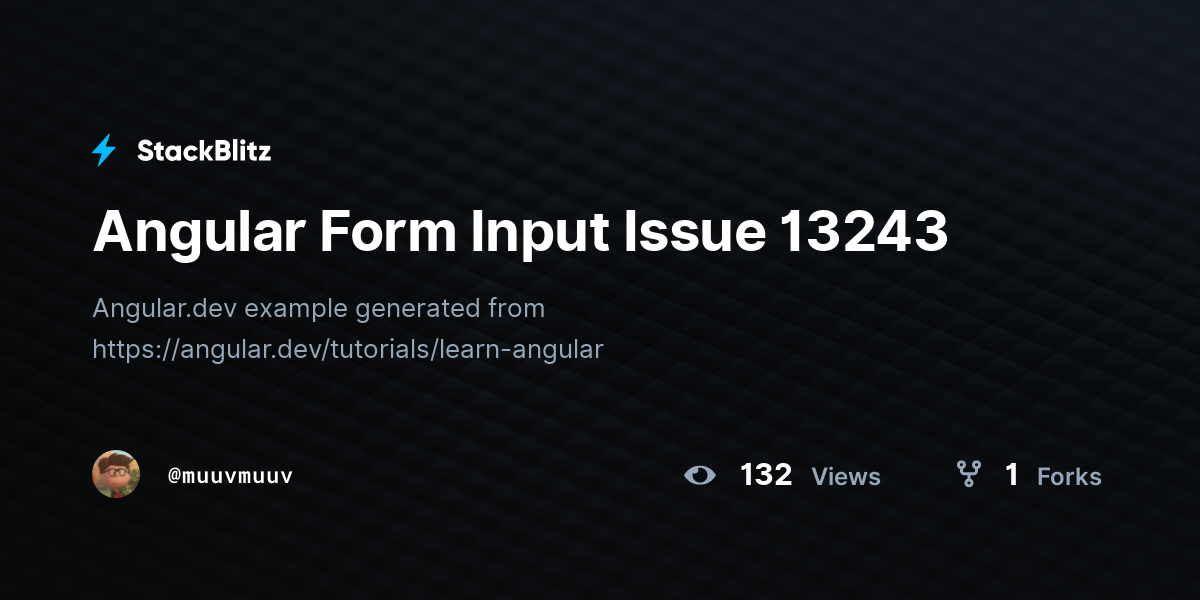 Angular Form Input Issue 13243 - StackBlitz