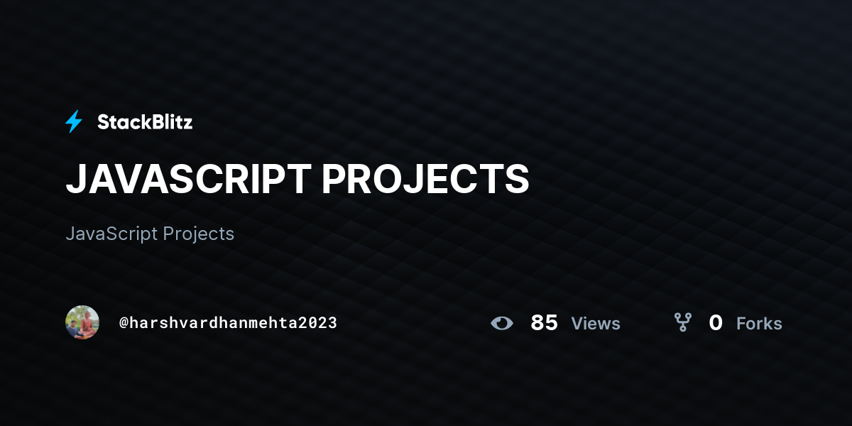 JAVASCRIPT PROJECTS - StackBlitz