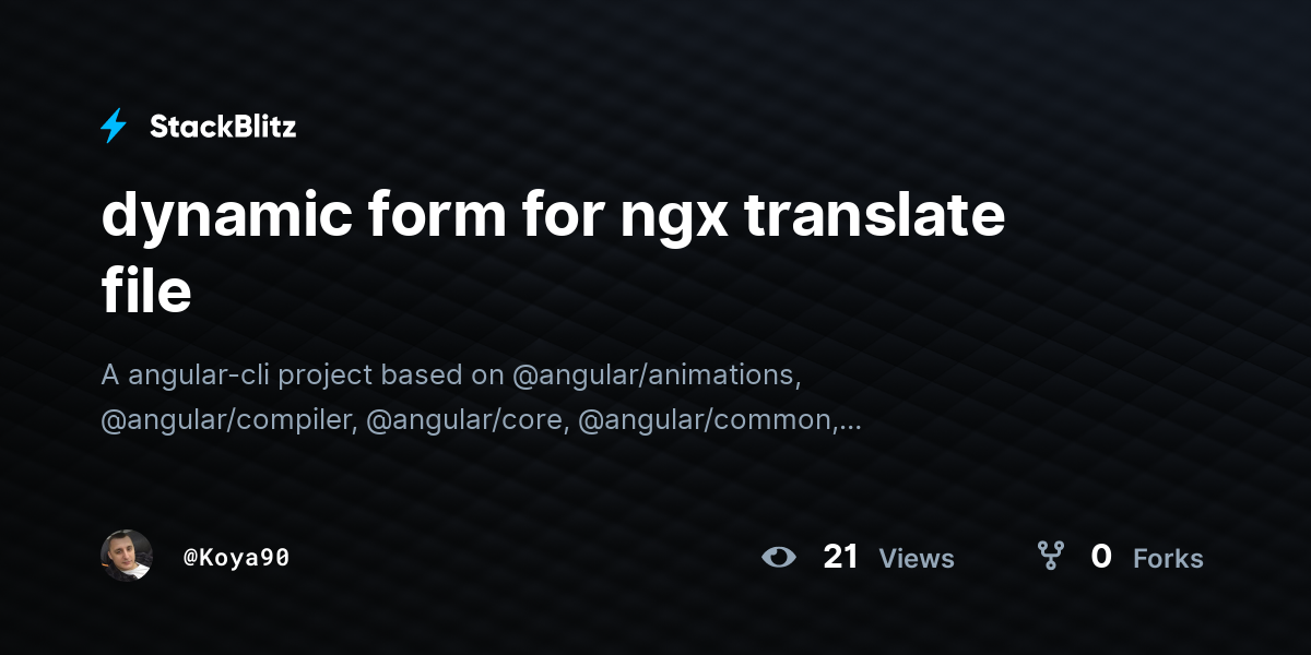 dynamic form for ngx translate file - StackBlitz dynamic form for ngx translate file - StackBlitz