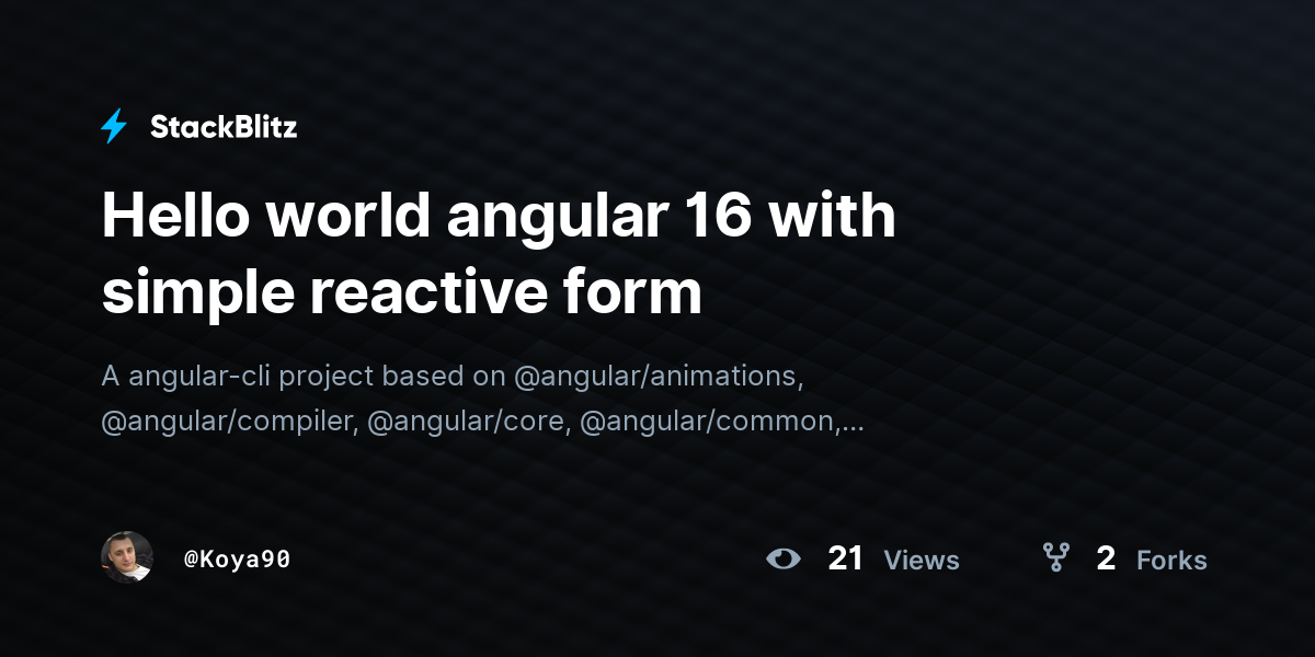 Hello world angular 16 with simple reactive form - StackBlitz