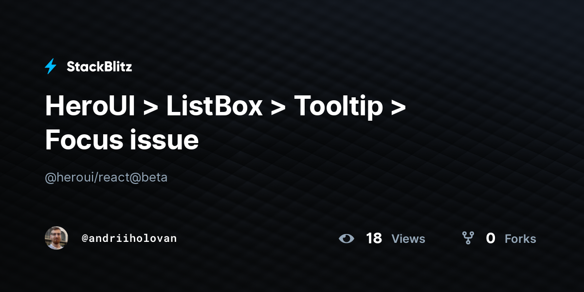 HeroUI > ListBox > Tooltip > Focus issue - StackBlitz