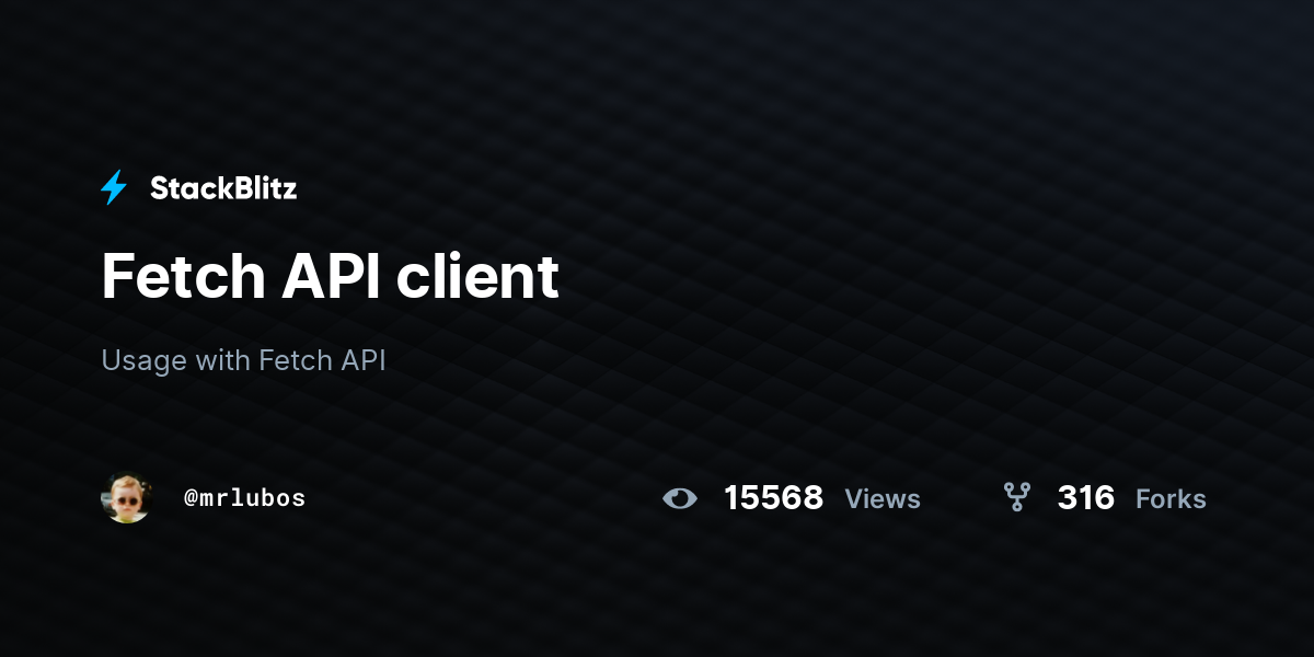 Fetch Api Client Stackblitz