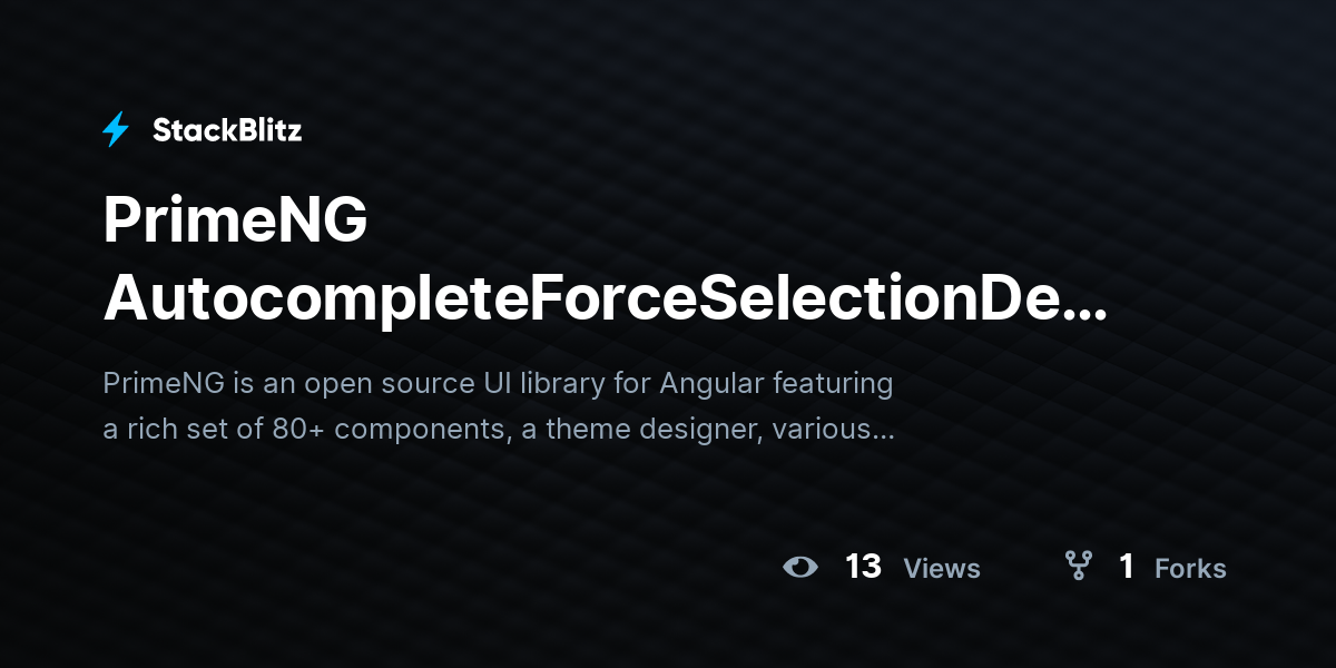 PrimeNG AutocompleteForceSelectionDemo (duplicated) - StackBlitz