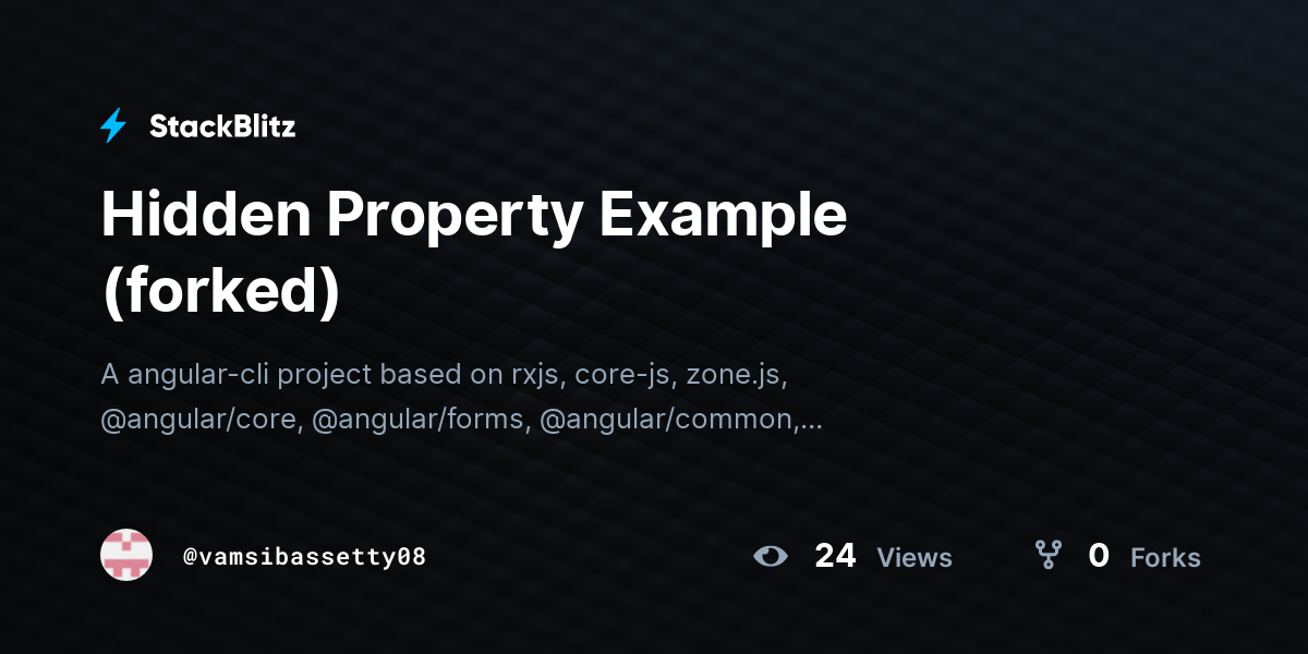 Hidden Property Example (forked) - StackBlitz