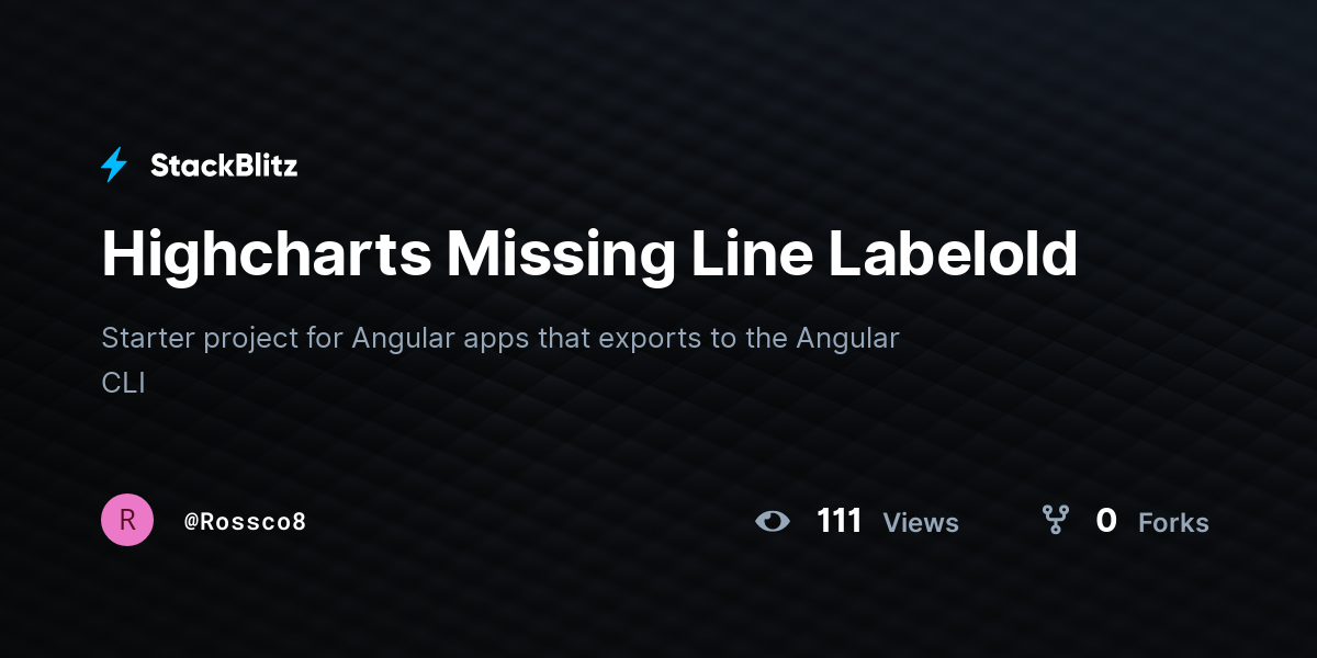Highcharts Missing Line Labelold - StackBlitz Highcharts Missing Line Labelold - StackBlitz