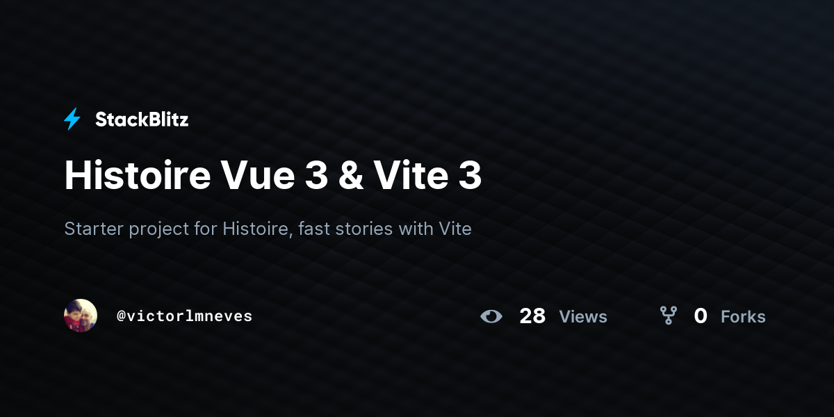 Histoire Vue 3 & Vite 3 - StackBlitz