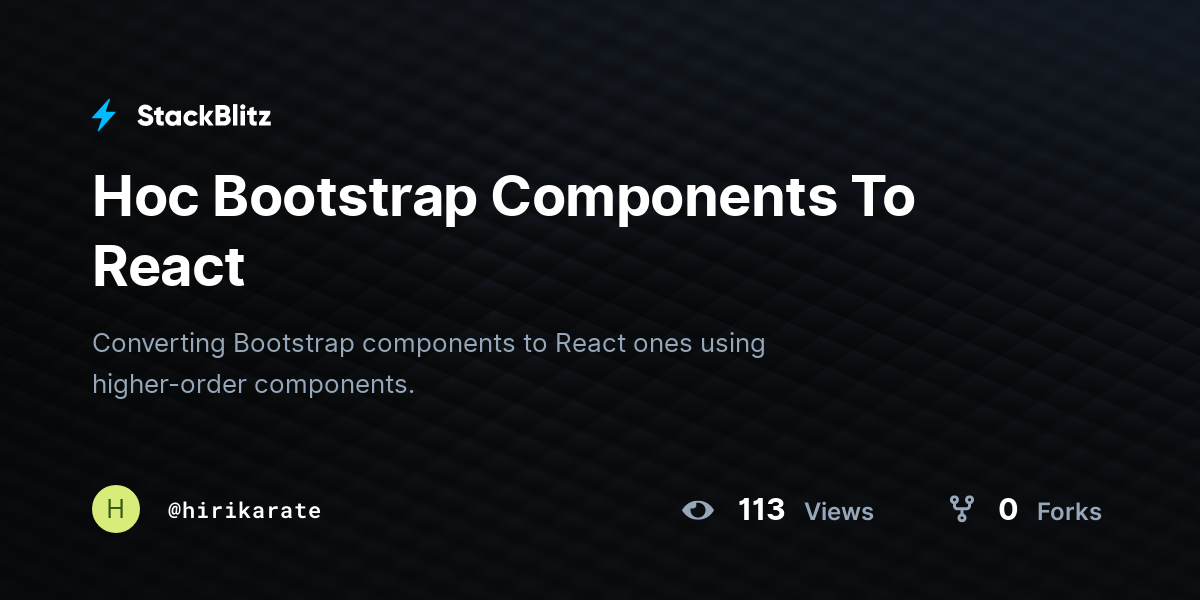 Hoc Bootstrap Components To React - StackBlitz
