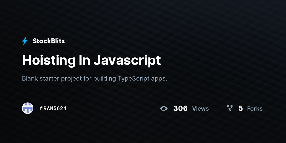 Hoisting In Javascript - StackBlitz