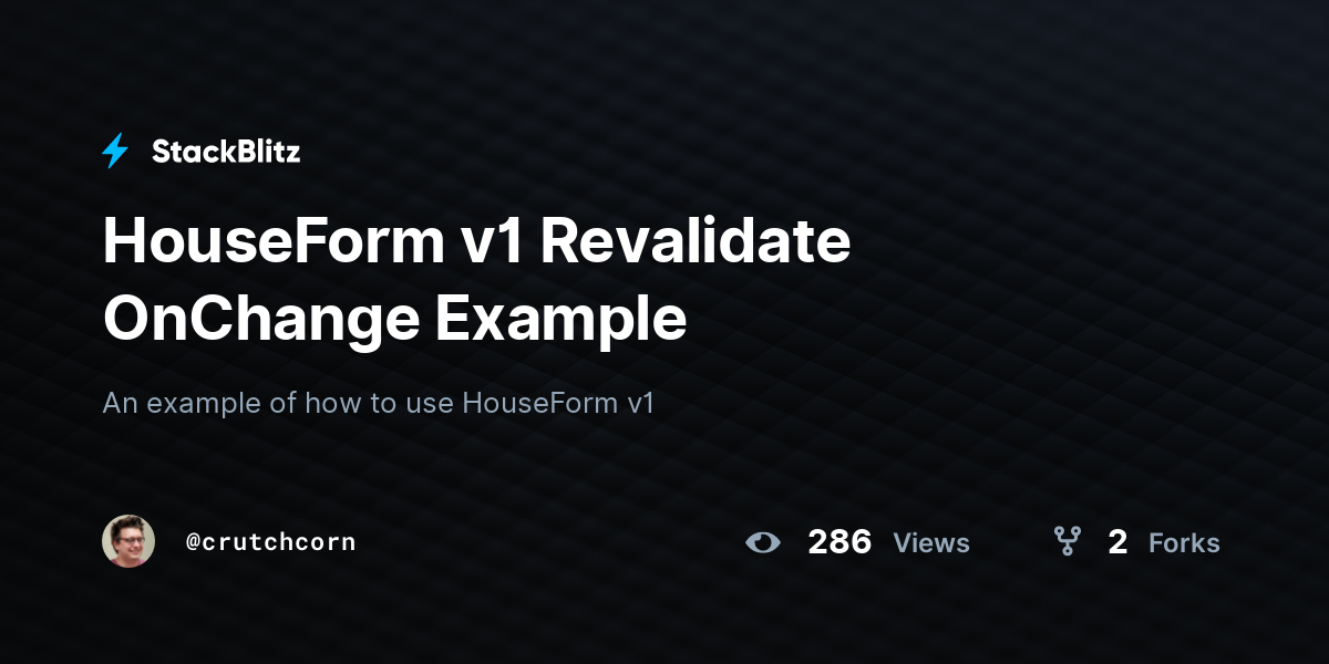 HouseForm v1 Revalidate OnChange Example - StackBlitz