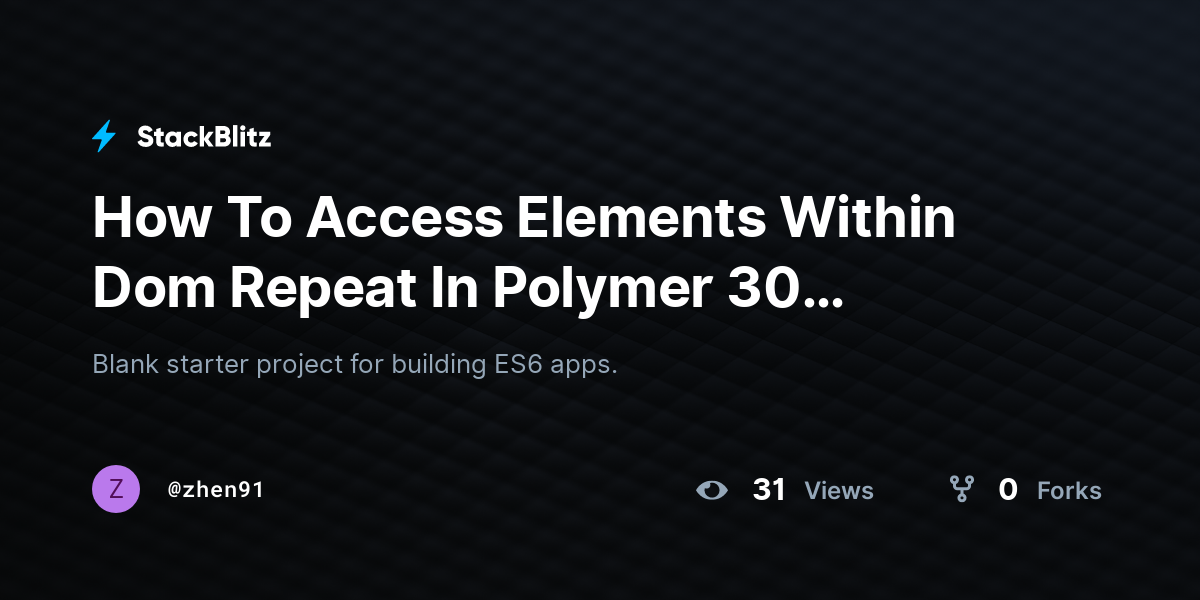 How To Access Elements Within Dom Repeat In Polymer 30 (forked ... How To Access Elements Within Dom Repeat In Polymer 30 (forked ...