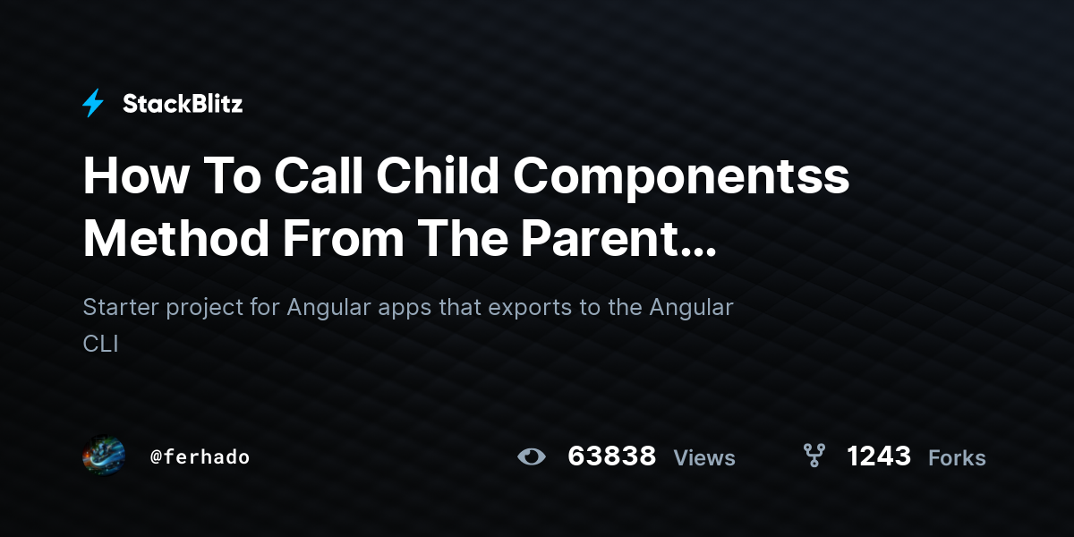 How To Call Child Componentss Method From The Parent Component - StackBlitz