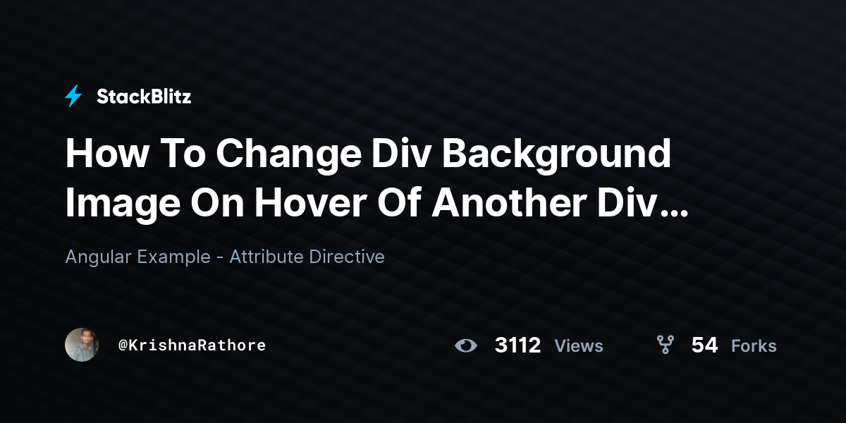 How To Change Div Background Image On Hover Of Another Div Mous StackBlitz