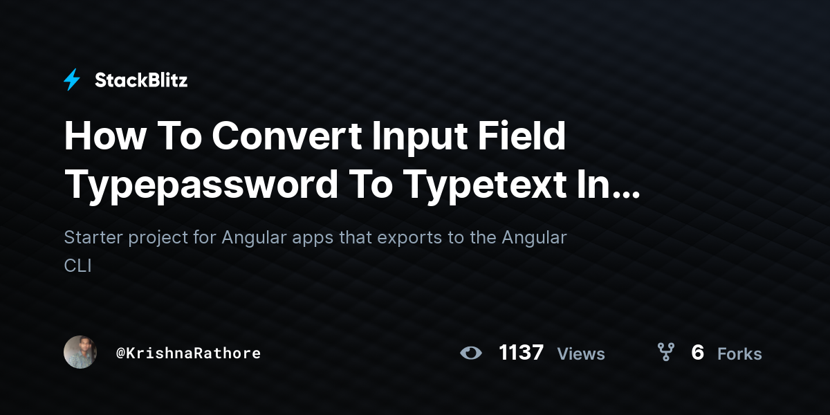 How To Convert Input Field Typepassword To Typetext In Angular - StackBlitz