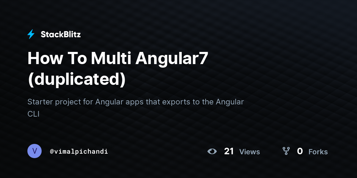 How To Multi Angular7 (duplicated) - StackBlitz How To Multi Angular7 (duplicated) - StackBlitz