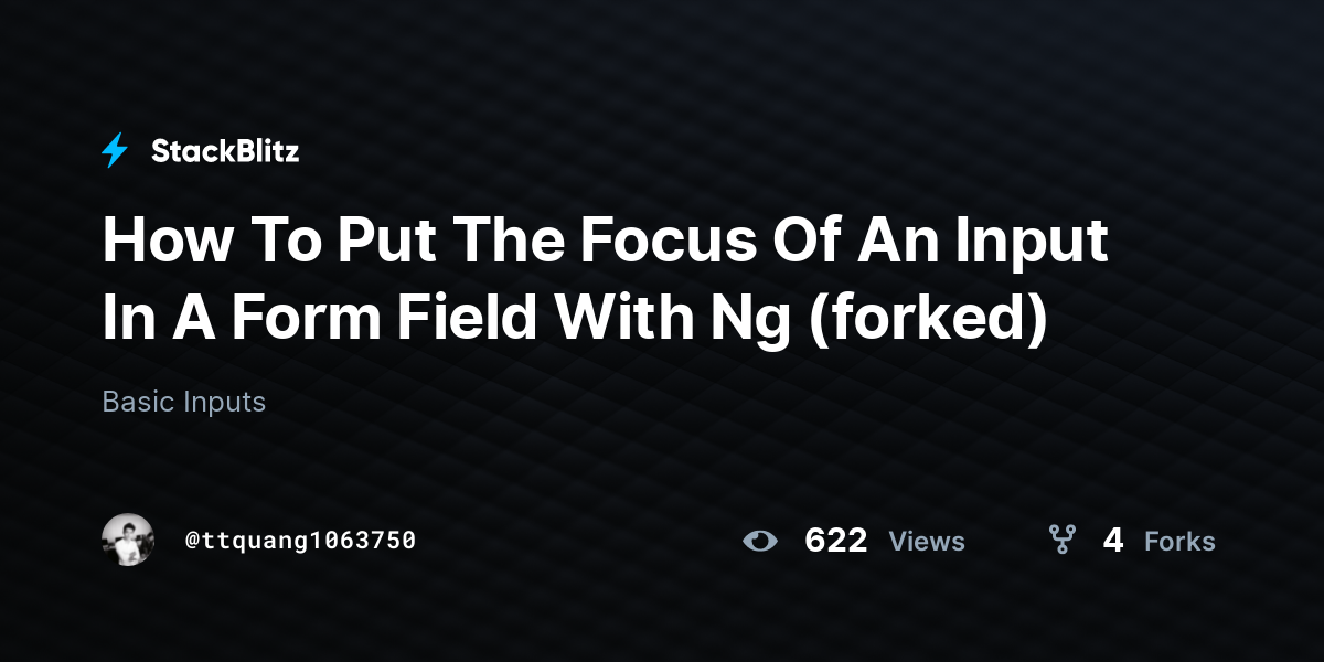 How To Put The Focus Of An Input In A Form Field With Ng (forked ... How To Put The Focus Of An Input In A Form Field With Ng (forked ...