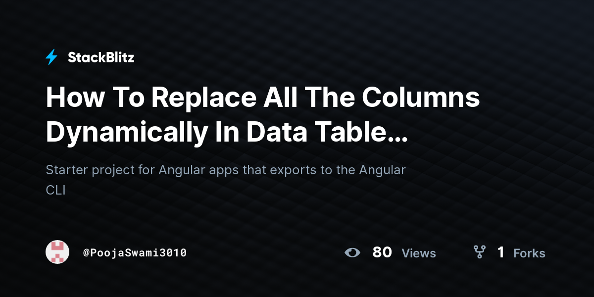 How To Replace All The Columns Dynamically In Data Table (forked ...