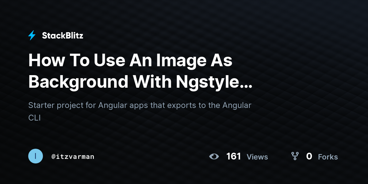 How To Use An Image As Background With Ngstyle Angular 5 (forked ... How To Use An Image As Background With Ngstyle Angular 5 (forked ...
