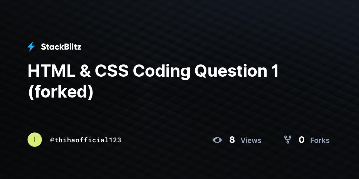HTML & CSS Coding Question 1 (forked) - StackBlitz