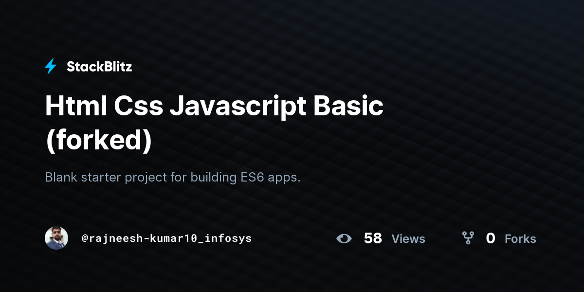 Html Css Javascript Basic (forked) - StackBlitz Html Css Javascript Basic (forked) - StackBlitz