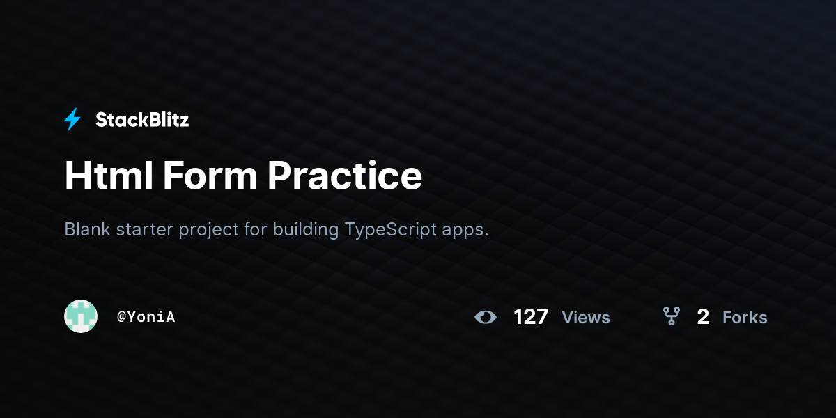 Html Form Practice - StackBlitz
