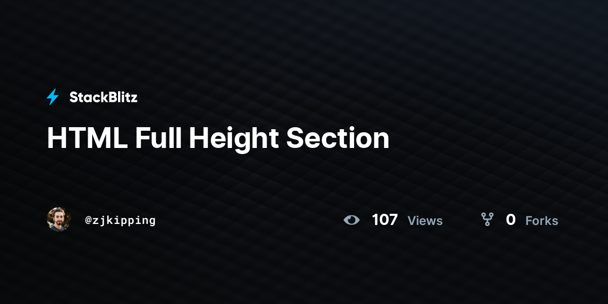 HTML Full Height Section - StackBlitz HTML Full Height Section - StackBlitz