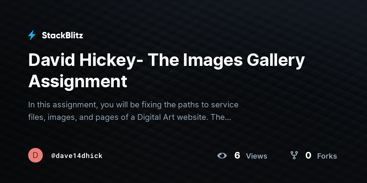 David Hickey- The Images Gallery Assignment - StackBlitz