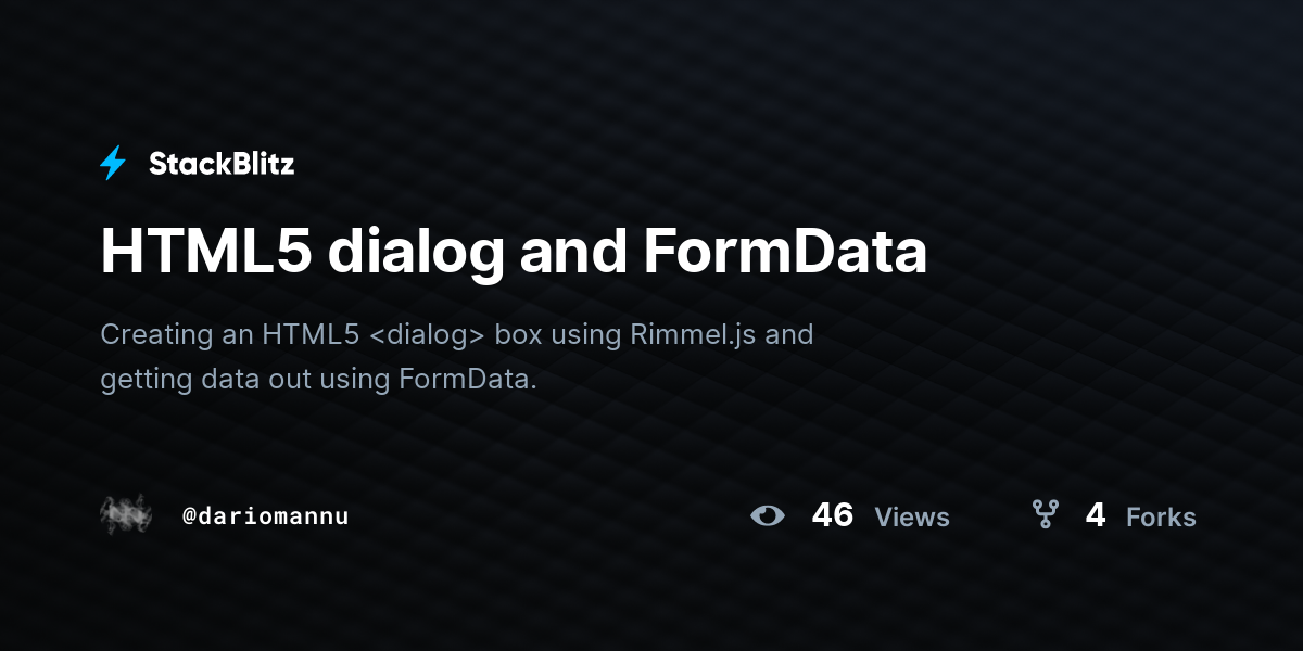 HTML5 dialog and FormData - StackBlitz