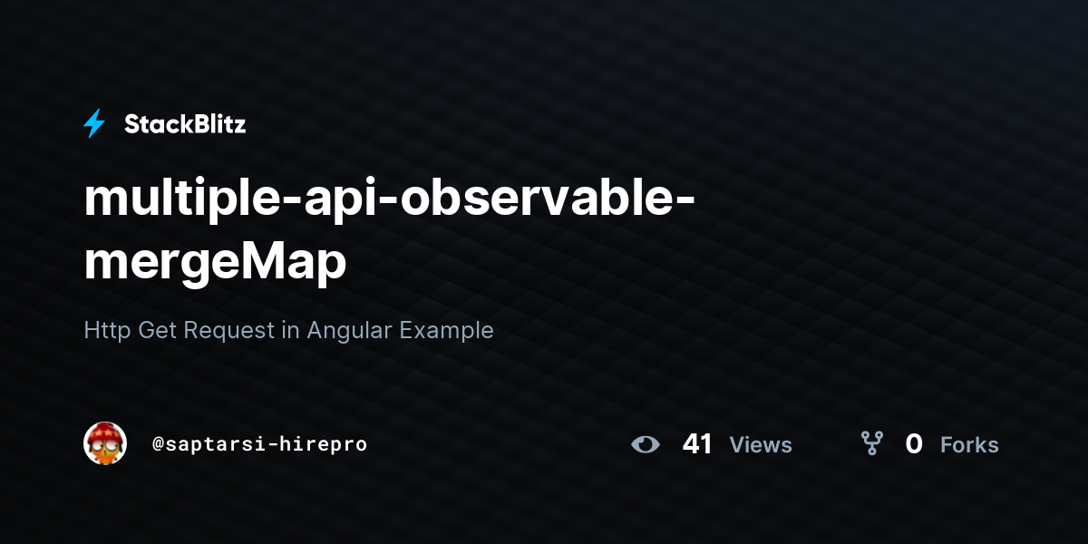 multiple-api-observable-mergeMap - StackBlitz multiple-api-observable-mergeMap - StackBlitz