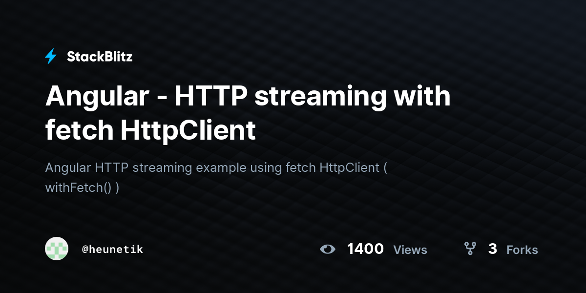 Angular - HTTP streaming with fetch HttpClient - StackBlitz