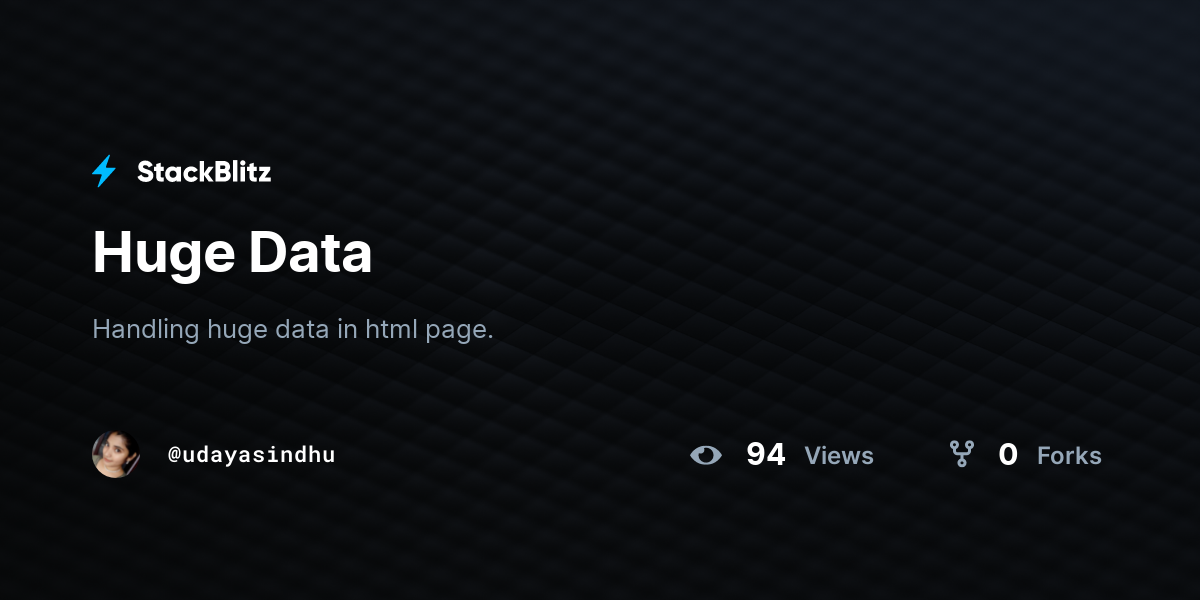 Huge Data - StackBlitz