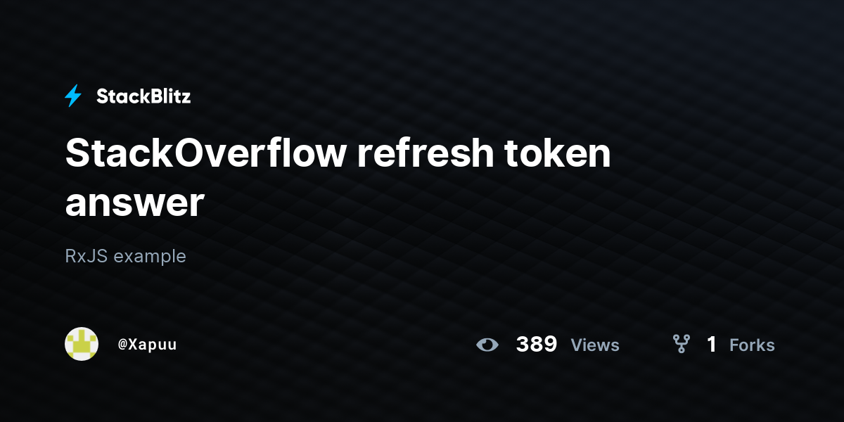StackOverflow refresh token answer - StackBlitz