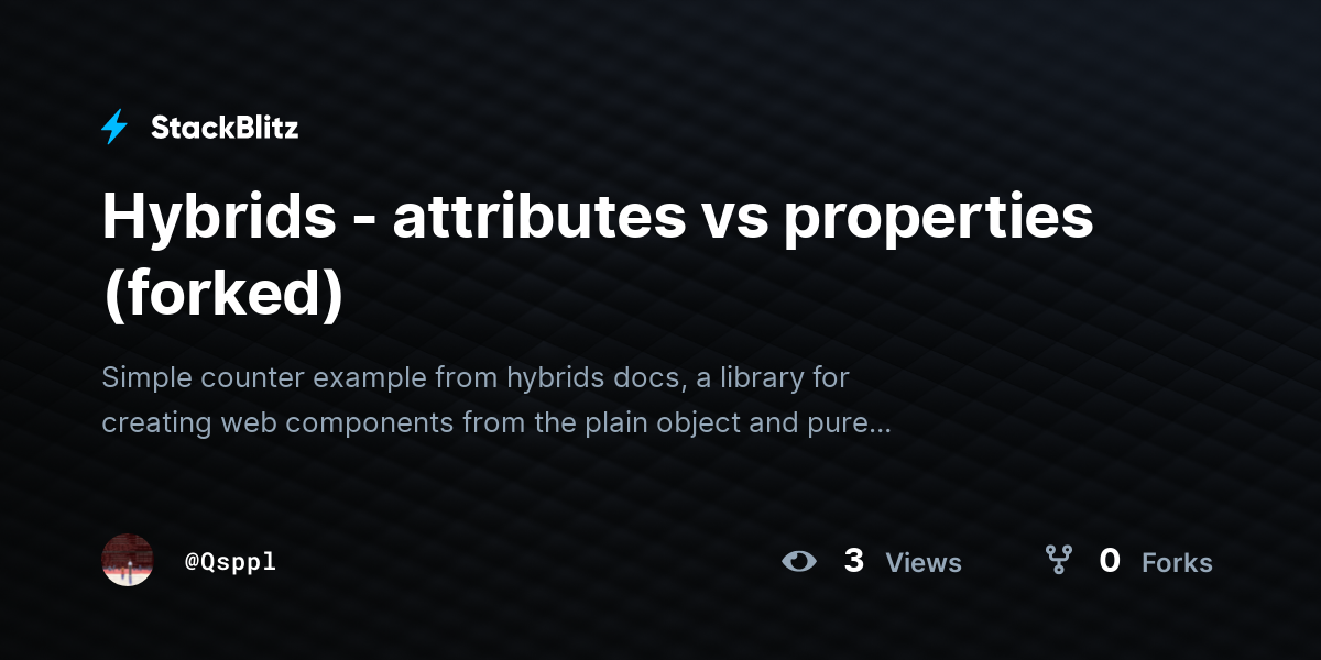 Hybrids - attributes vs properties (forked) - StackBlitz