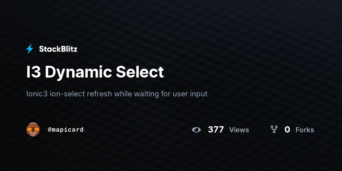 I3 Dynamic Select - StackBlitz