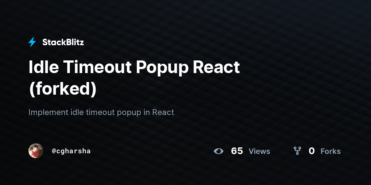 Idle Timeout Popup React (forked) - StackBlitz