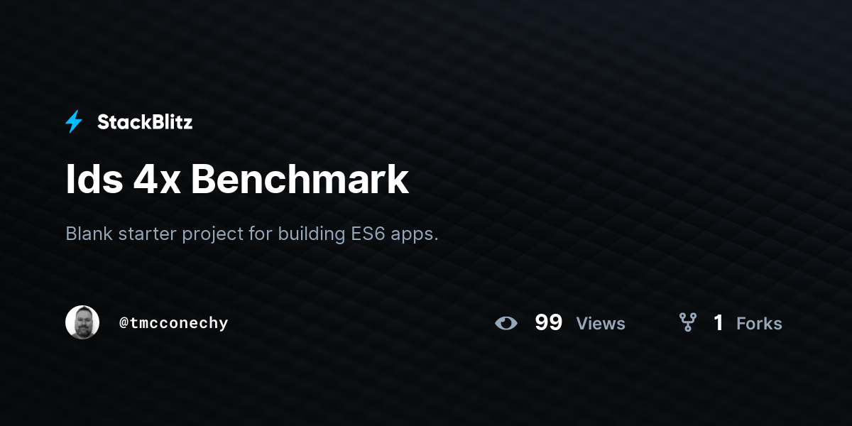 Ids 4x Benchmark - StackBlitz