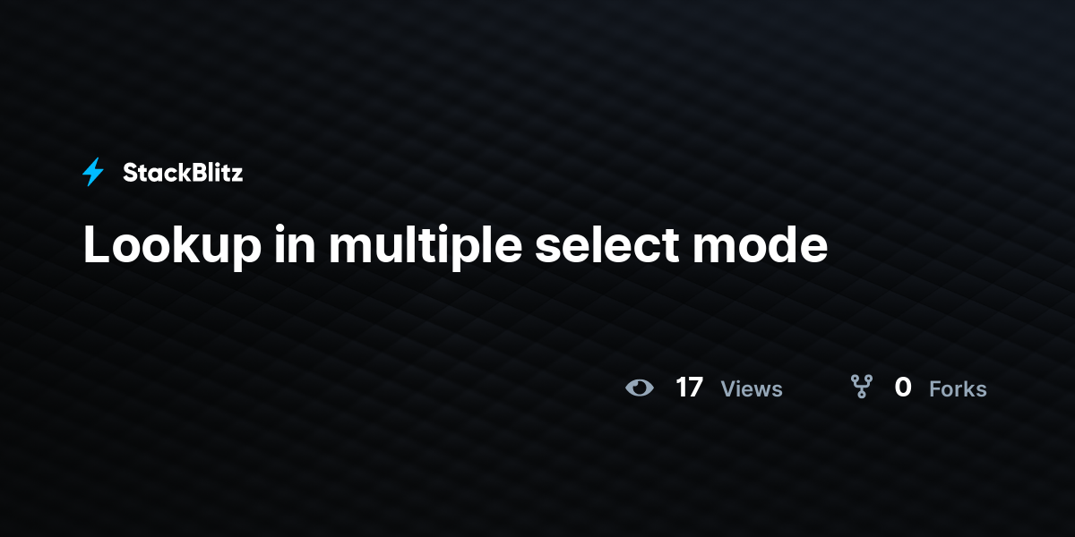 Lookup in multiple select mode - StackBlitz