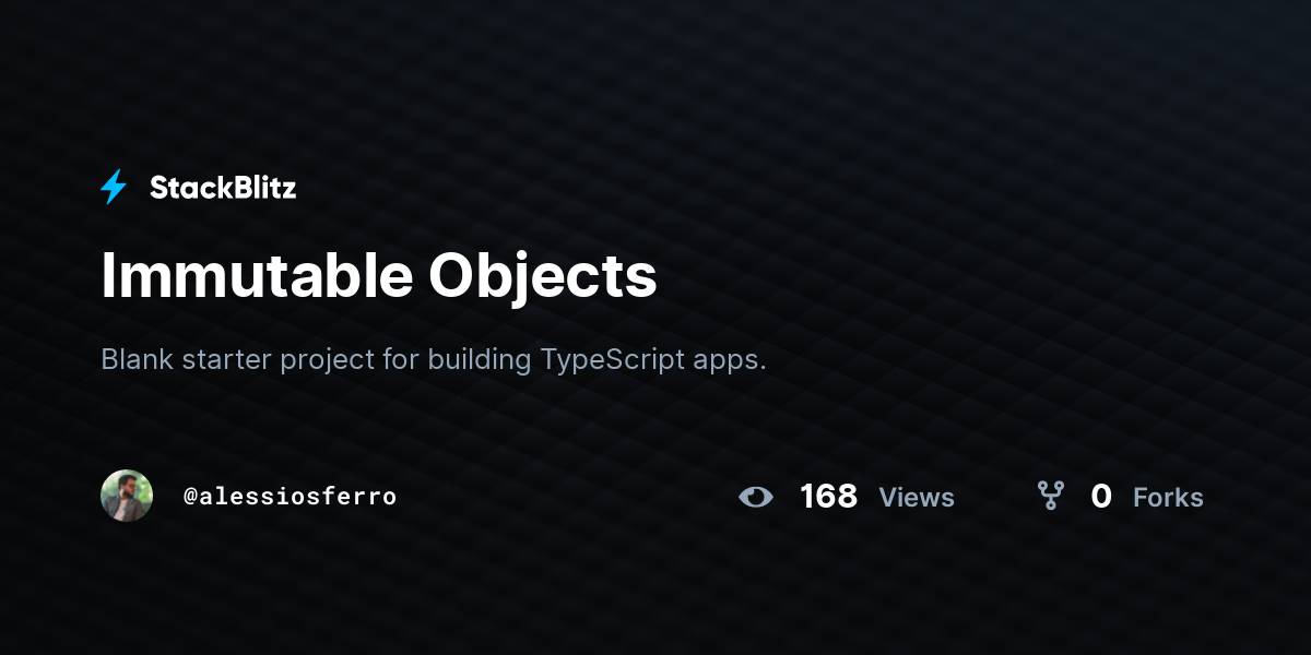 Immutable Objects - StackBlitz