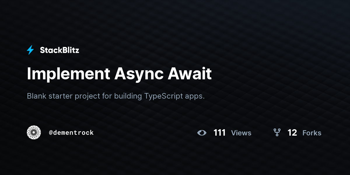 Implement Async Await - StackBlitz