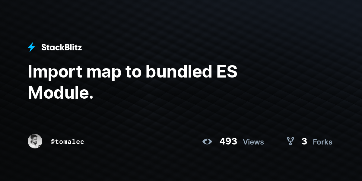 Import map to bundled ES Module. - StackBlitz