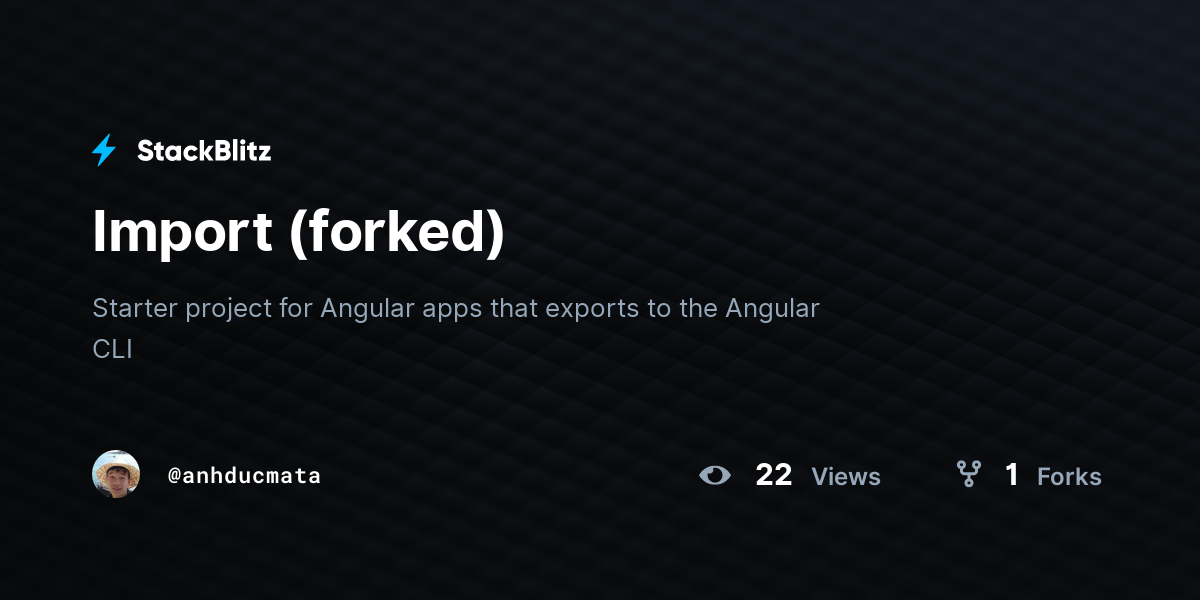Import (forked) - StackBlitz Import (forked) - StackBlitz