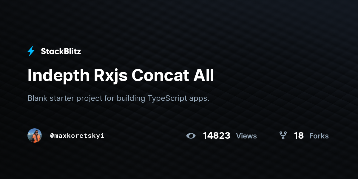 Indepth Rxjs Concat All - StackBlitz