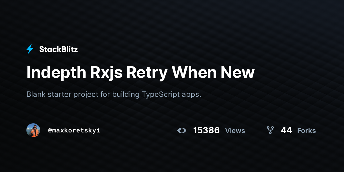 Indepth Rxjs Retry When New - StackBlitz