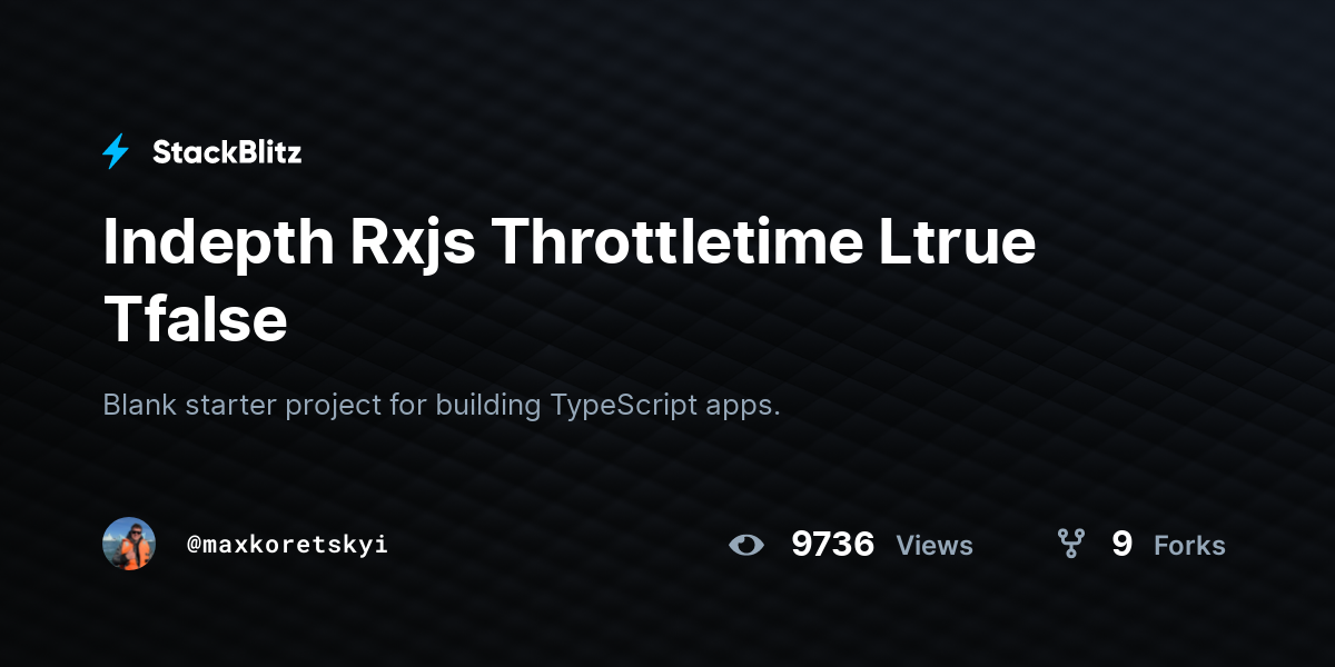 Indepth Rxjs Throttletime Ltrue Tfalse - StackBlitz