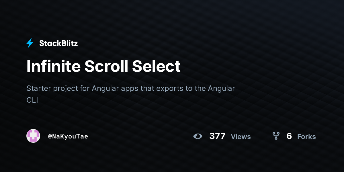 Infinite Scroll Select - StackBlitz