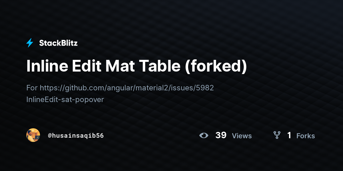 Inline Edit Mat Table (forked) - StackBlitz Inline Edit Mat Table (forked) - StackBlitz