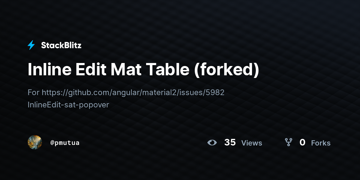 Inline Edit Mat Table (forked) - StackBlitz Inline Edit Mat Table (forked) - StackBlitz