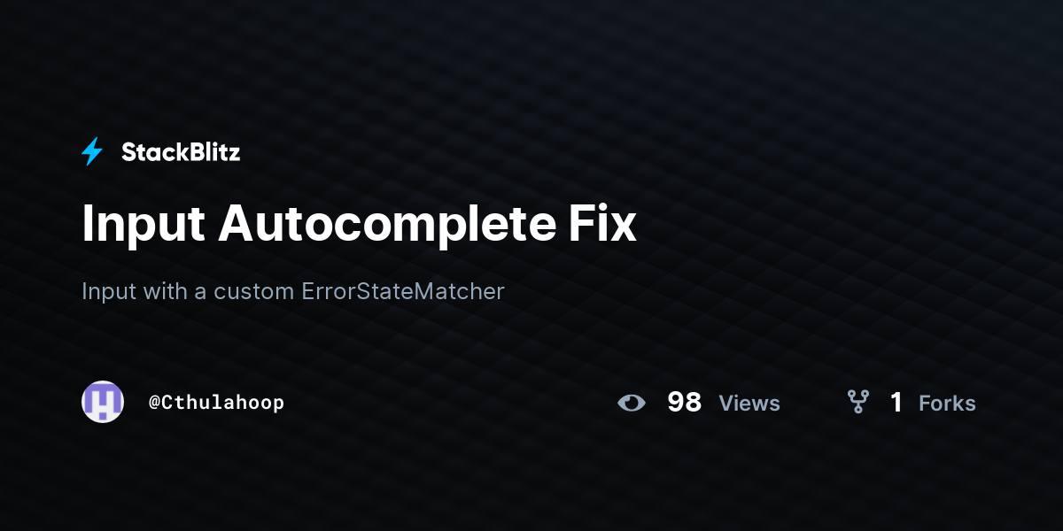 Input Autocomplete Fix - StackBlitz