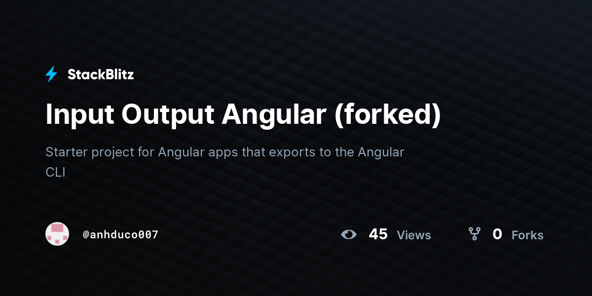 Input Output Angular (forked) - StackBlitz