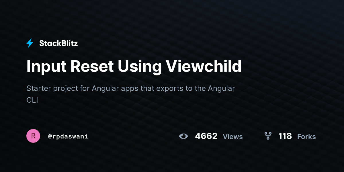 Input Reset Using Viewchild - StackBlitz